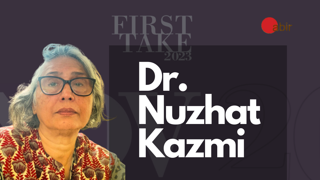 Dr. Nuzhat Kazmi: Know Our Jury For Abir India’s First Take 2023